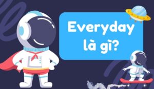 Every Day Và Everyday – Hướng Dẫn Phân Biệt Chi Tiết